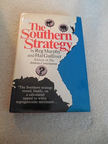 The Southern Strategy by Reg Murphy, Hal Gulliver | Goodreads
