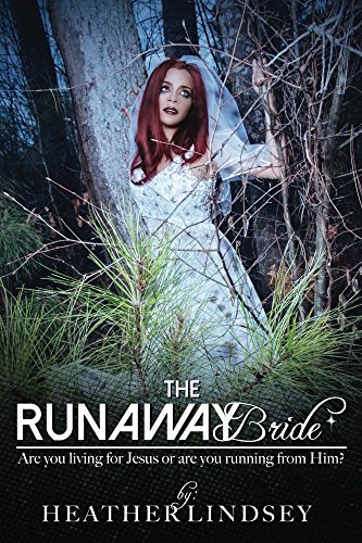 The Runaway Bride: Are you living for Jesus or are you running away ...