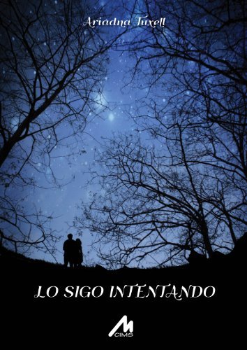Lo sigo intentando by Ariadna Tuxell | Goodreads