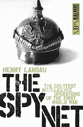 The Spy Net: The Greatest Intelligence Operations of the First World ...