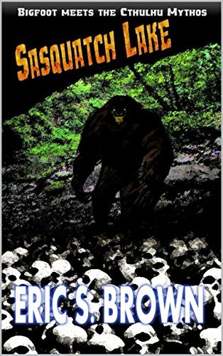 Sasquatch Lake by Eric Brown | Goodreads