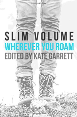 Wherever You Roam (Slim Volume #2) by Kate Garrett | Goodreads