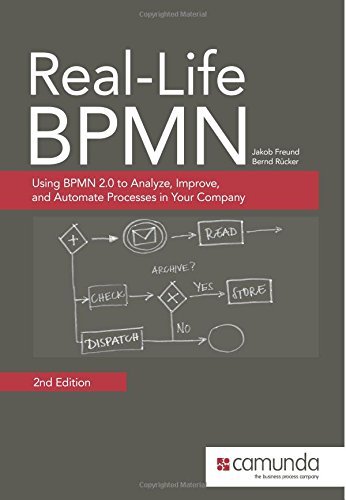 Real-Life BPMN: Using BPMN 2.0 to Analyze, Improve, and Automate ...
