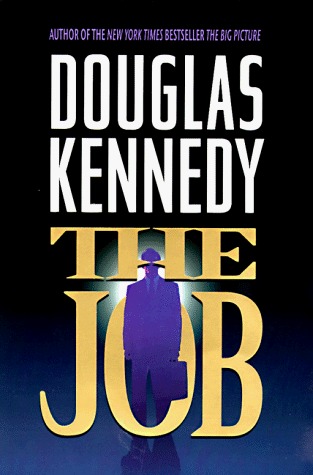The Job by Douglas Kennedy | Goodreads