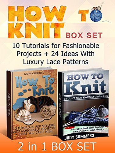 How To Knit Box Set: 10 Tutorials for Fashionable Projects + 24 Ideas ...