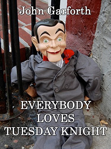 Everybody Loves Tuesday Knight: A Detective Thriller by John Garforth ...