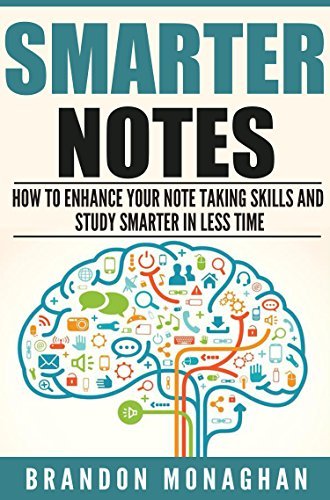 Smarter Notes: How to Enhance Your Note Taking Skills and Study Smarter ...