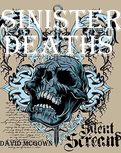 SINISTER DEATHS: Murders of the Sinister kind: Strange, Unexplained ...