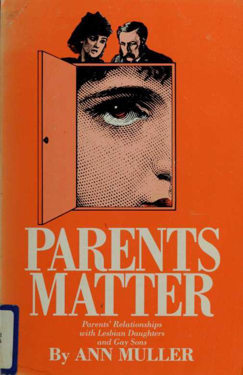 Parents Matter: Parents' Relationships With Lesbian Daughters and Gay ...