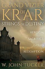Grand Vizier of Krar – Strings of Destiny by W. John Tucker | Goodreads