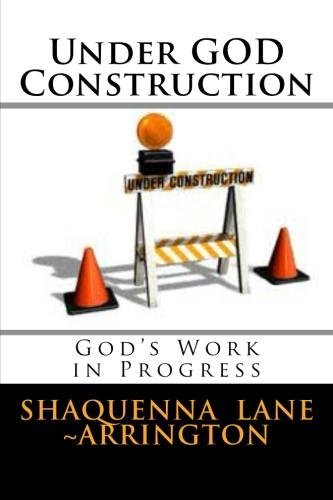 Under GOD Construction by Shaquenna Lane Arrington | Goodreads