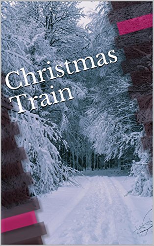 Christmas Train by Lawrence J. Dumas | Goodreads