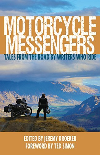 Motorcycle Messengers: Tales from the Road by Writers who Ride. by ...