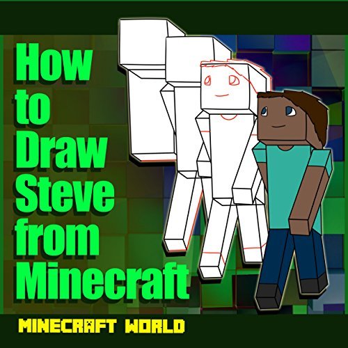 Minecraft Books : How to draw Steve by MineCraftWorlds | Goodreads