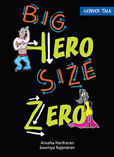Gender Talk Big Hero Size Zero by Anusha Hariharan/Sowmya Rajendran ...