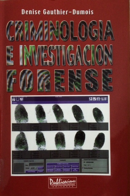 Criminología e Investigación Forense by Denise Gauthier-Dumois | Goodreads