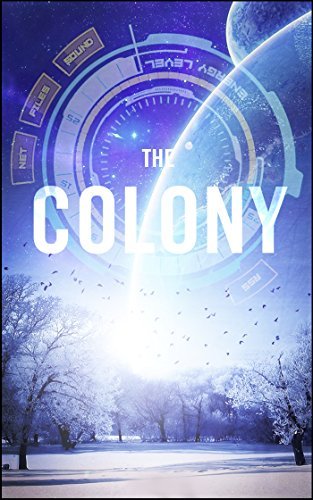 The Colony (Book One) by Bronwynn Rose | Goodreads