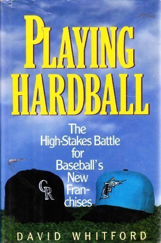 Playing Hardball by David Whitford | Goodreads