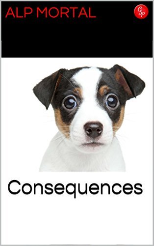 Consequences (Gay Love Interrupted Book 1) by Alp Mortal | Goodreads