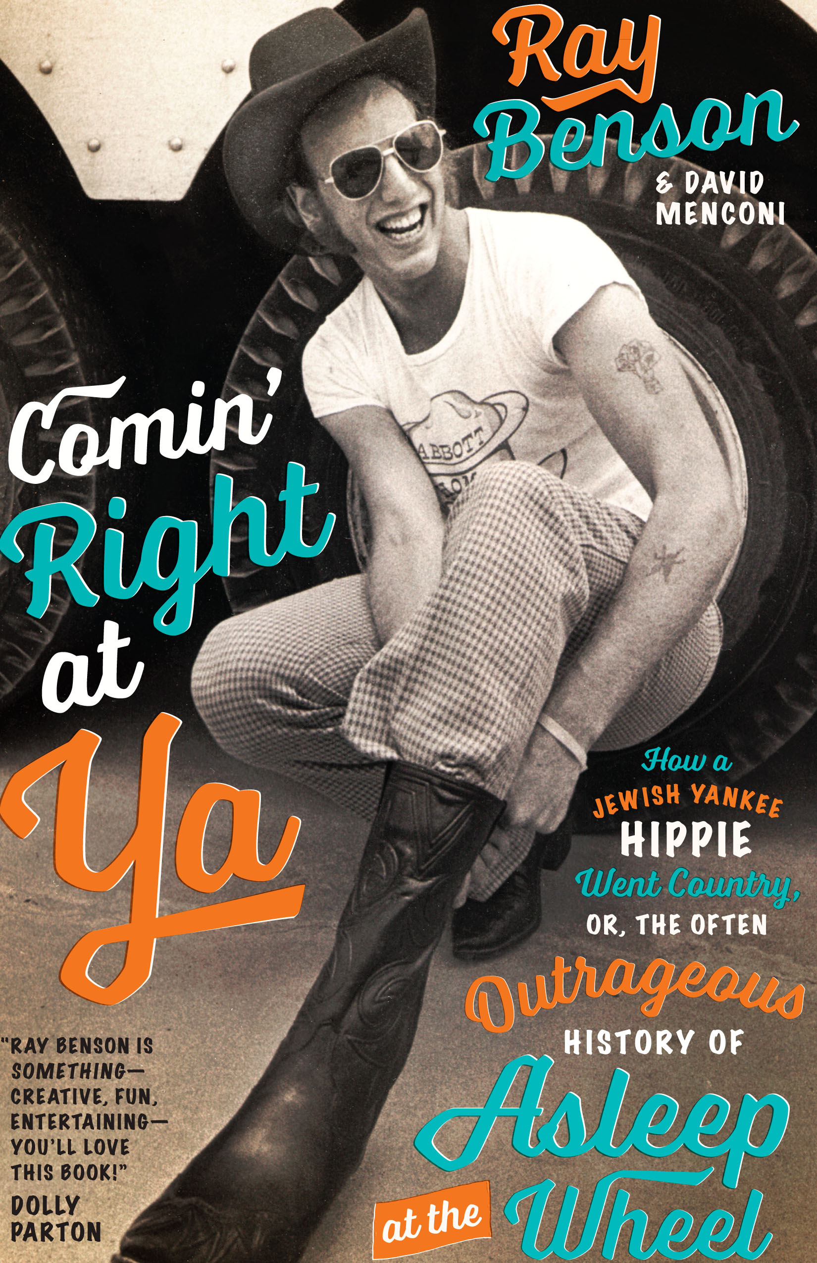 Comin' Right at Ya: How a Jewish Yankee Hippie Went Country, or, the ...