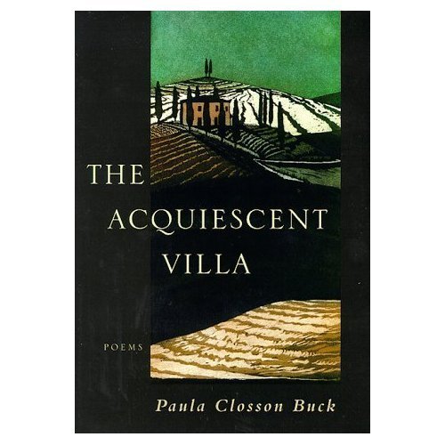 The Acquiescent Villa: Poems by Paula Closson Buck | Goodreads