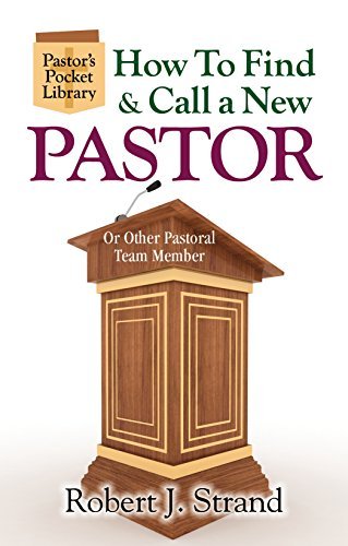 How To Find & Call a New Pastor: Or Other Pastoral Team Member by ...
