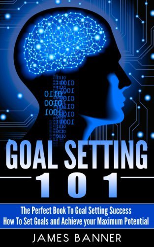 Goal Setting - The Perfect Book to Goal Setting Success: Goal Setting ...