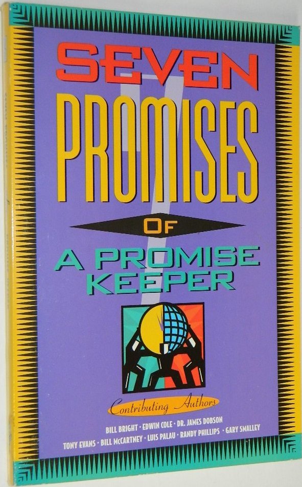 Seven Promises of a Promise Keeper by Bill Bright | Goodreads