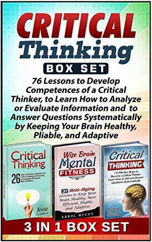 Critical Thinking Box Set: 76 Lessons to Develop Competences of a ...