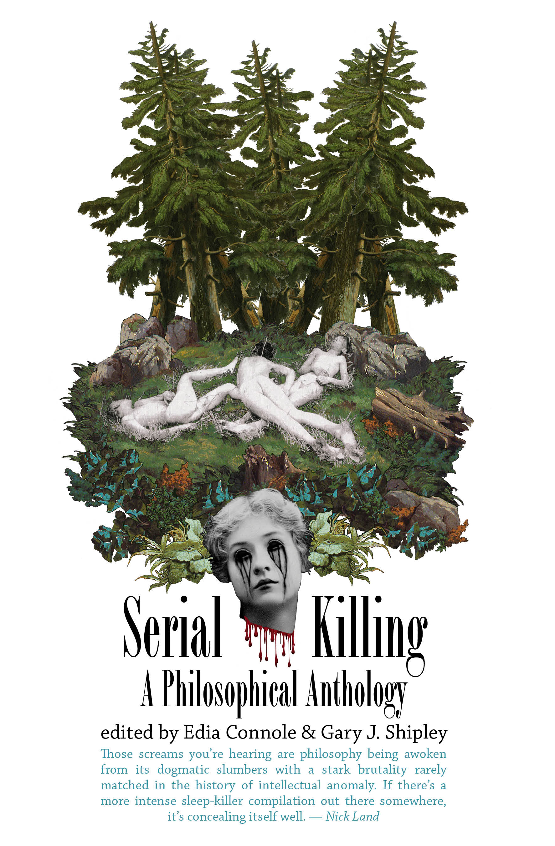 Serial Killing: A Philosophical Anthology by Edia Connole | Goodreads