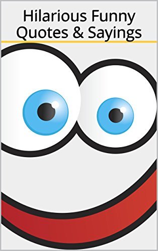 The Hilarious Funny Quotes & Sayings Book!: Illustrated With Cartoon ...