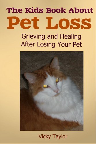 The Kids Book About Pet Loss: Grieving and Healing After Losing Your ...