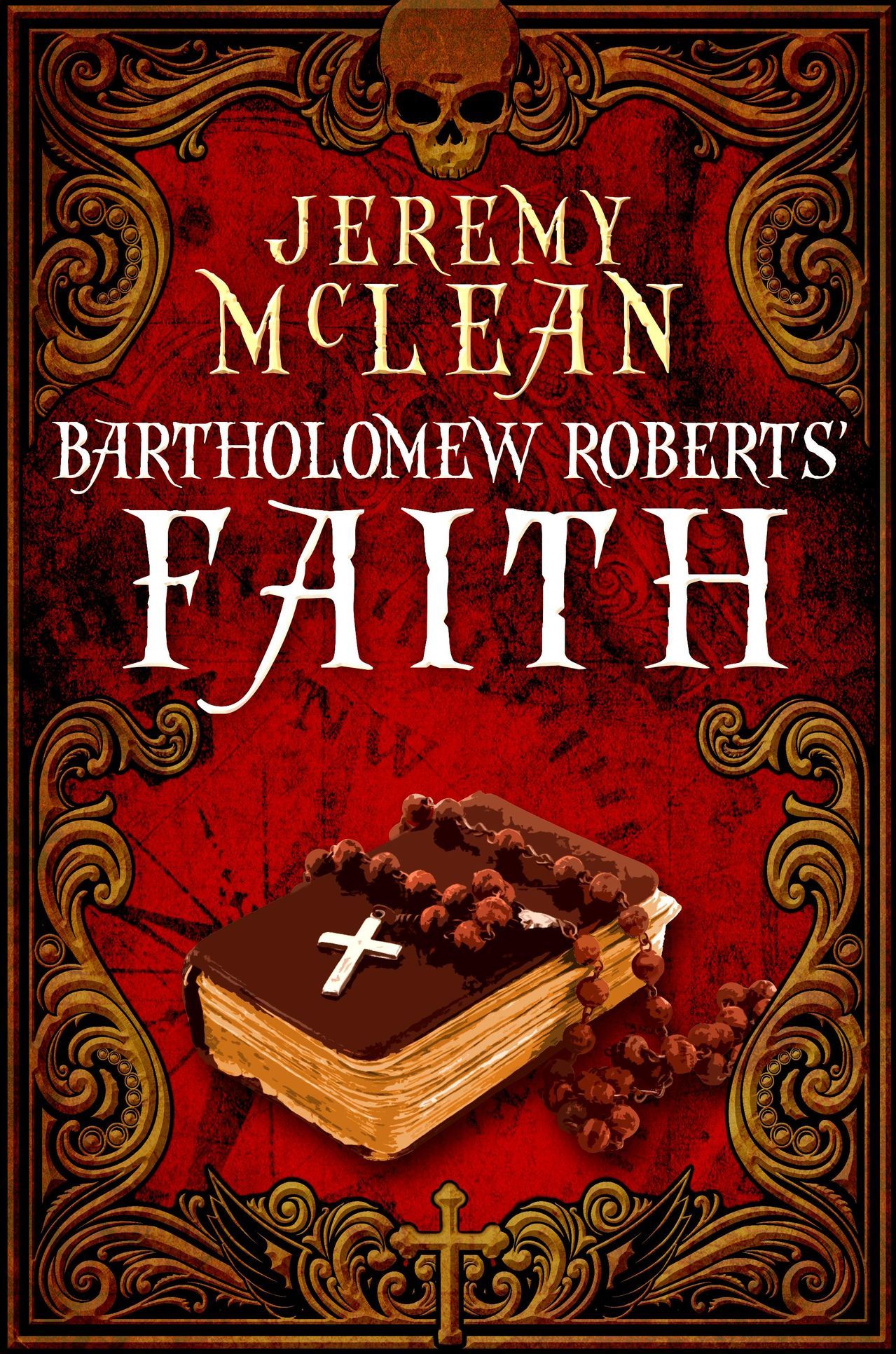 Bartholomew Roberts' Faith (The Pirate Priest, #1) by Jeremy McLean ...