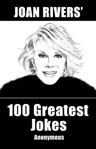 Joan Rivers' 100 Greatest Jokes by Joan Rivers | Goodreads