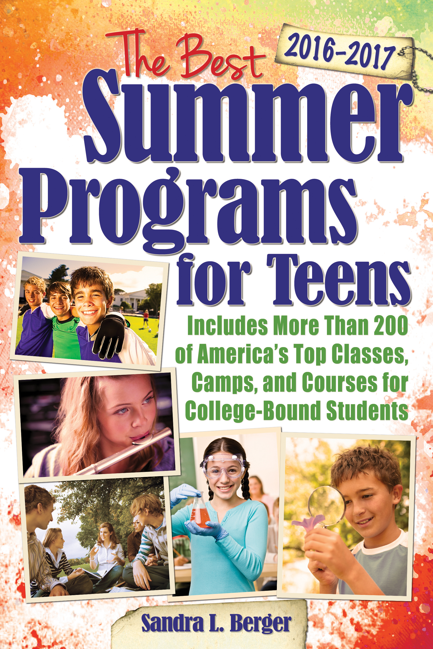 The Best Summer Programs for Teens: America’s Top Classes, Camps, and ...