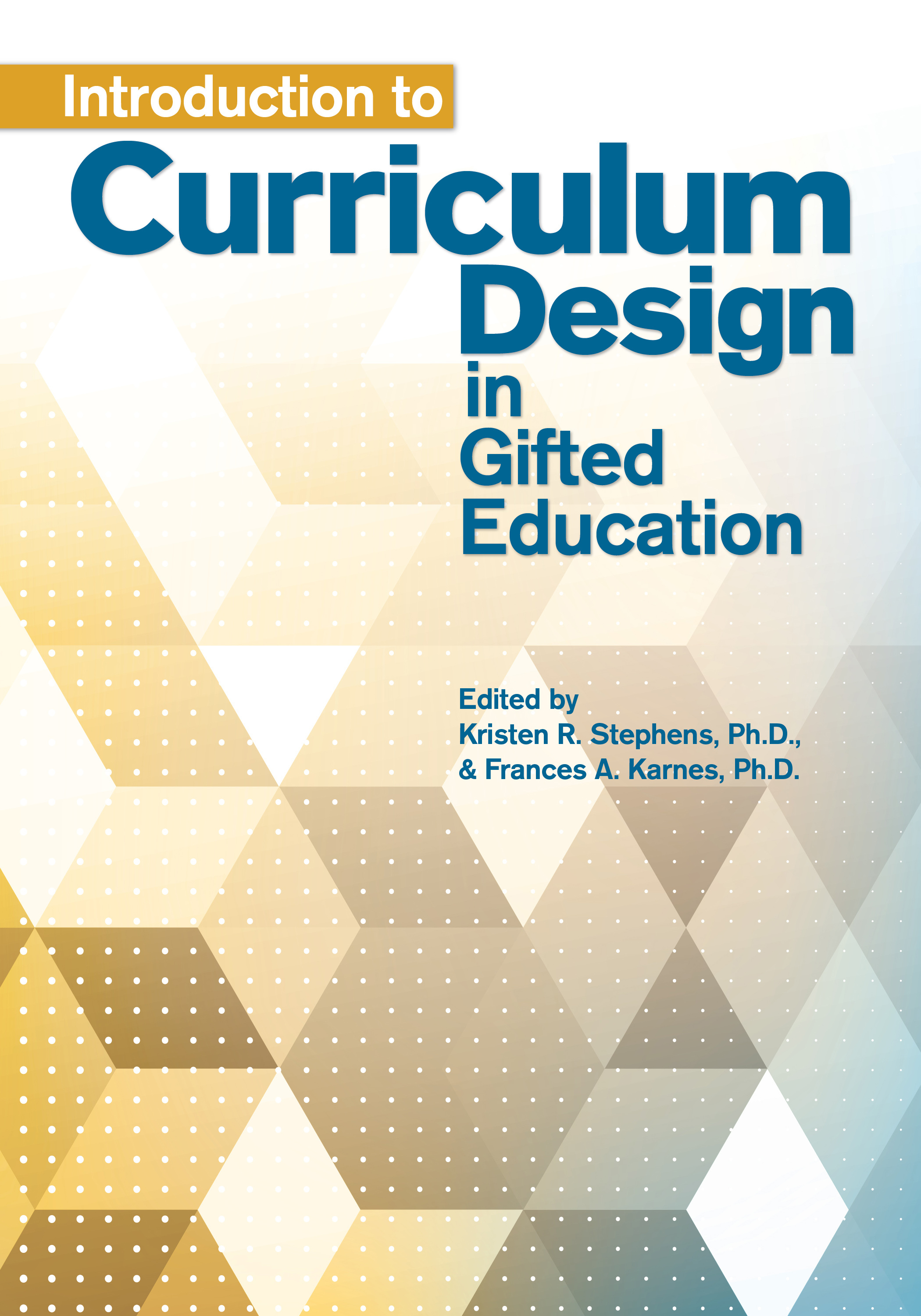 Introduction to Curriculum Design in Gifted Education by Kristen R ...