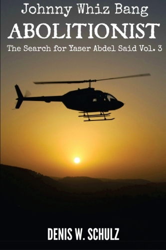 Johnny Whiz Bang, Abolitionist: The Search for Yaser Abdel Said: Vol. 3 ...