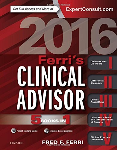 Ferri's Clinical Advisor 2016: 5 Books in 1 by Fred F. Ferri | Goodreads