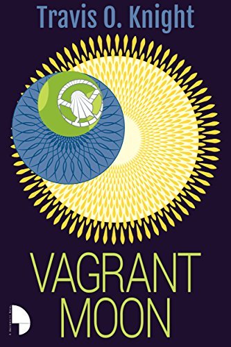 Vagrant Moon (The University) by Travis O. Knight | Goodreads