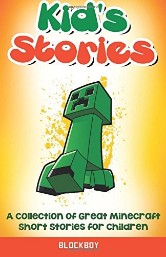 Kid's Stories: A Collection of Great Minecraft Short Stories for ...
