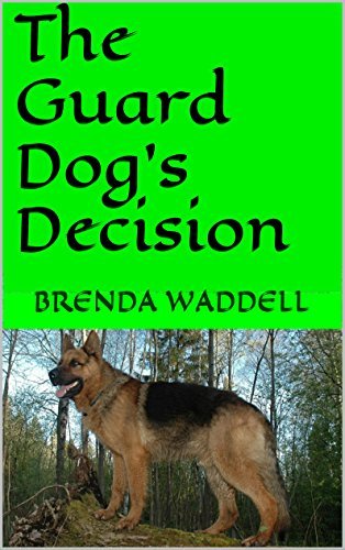 The Guard Dog's Decision by Brenda Waddell | Goodreads