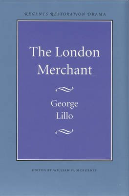 London Merchant: The History of George Barnwell by George Lillo | Goodreads