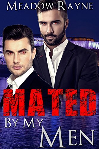 Mated By My Men by Meadow Rayne | Goodreads