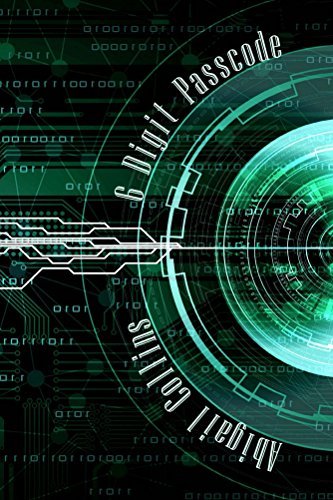 6 Digit Passcode by Abigail Collins | Goodreads