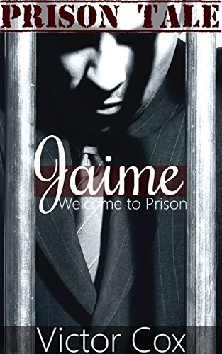 Jaime: Welcome to Prison by Victor Cox | Goodreads