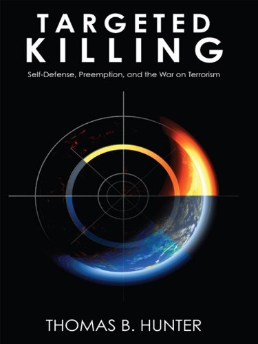 Targeted Killing: Self-Defense, Preemption, and the War on Terrorism by ...