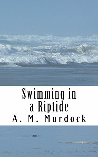 Swimming in a Riptide by A.M. Murdock | Goodreads