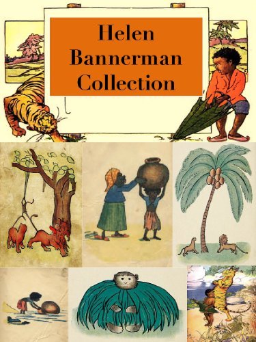 The Helen Bannerman Collection; Little Black Sambo; The Story of the ...