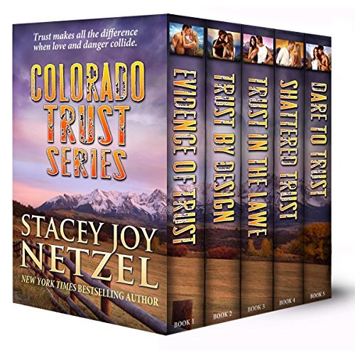 Colorado Trust Series Boxed Set - Books 1-5 by Stacey Joy Netzel ...