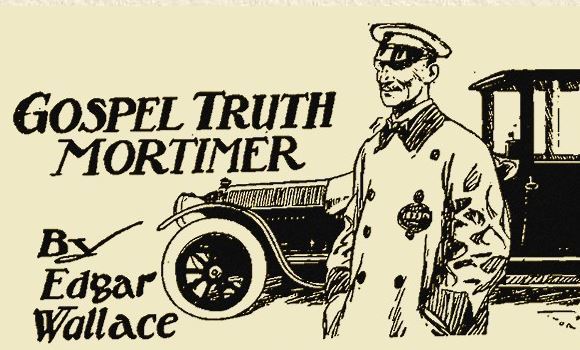 Gospel-Truth Mortimer by Edgar Wallace | Goodreads